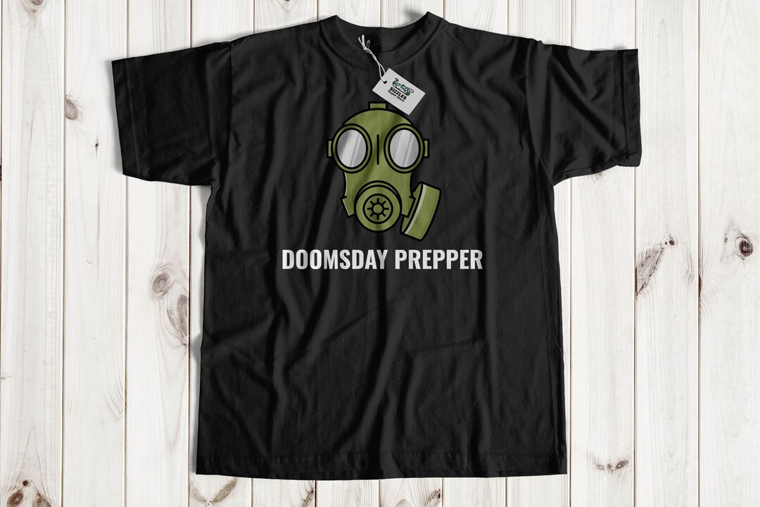 Unisex Gas Mask Shirt Doomsday Prepper T-shirt Gift | Nuke Shirt | End ...