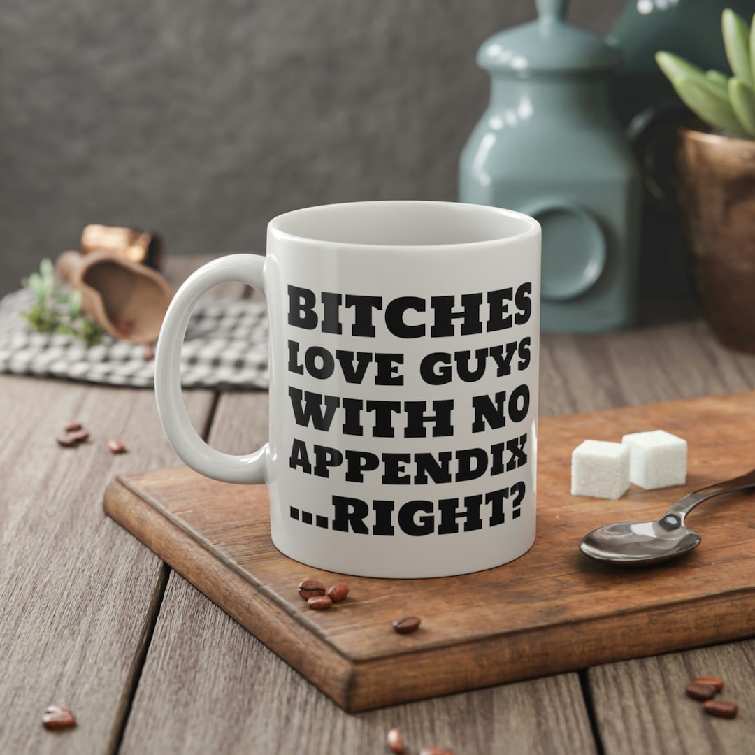 Love Guys With No Appendix Mug 11oz 330ml & Appendectomy Mugs - Etsy