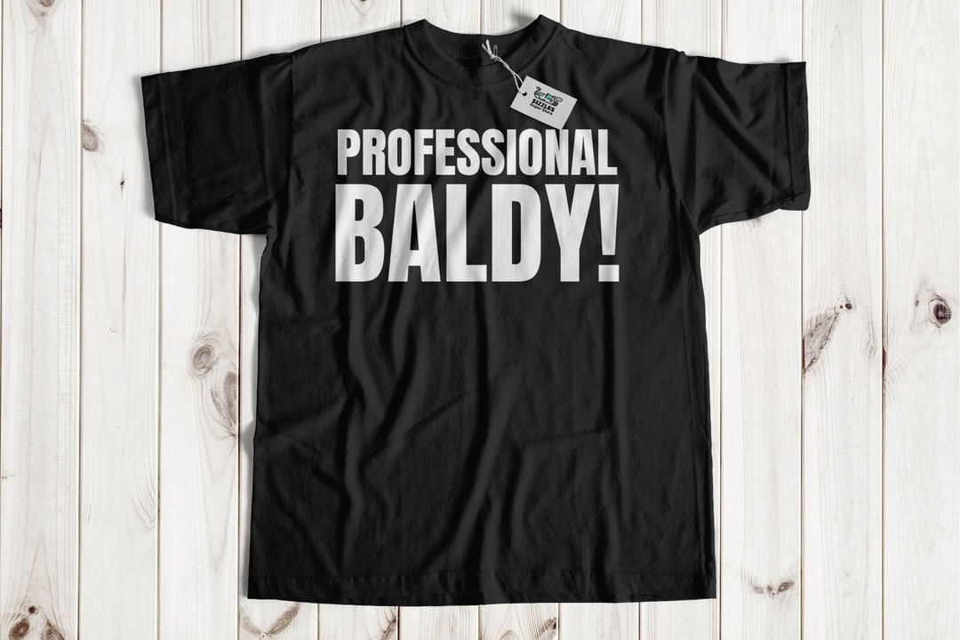 Professional Baldy! Funny Balding T-shirt & Bald Gifts for Husband ...