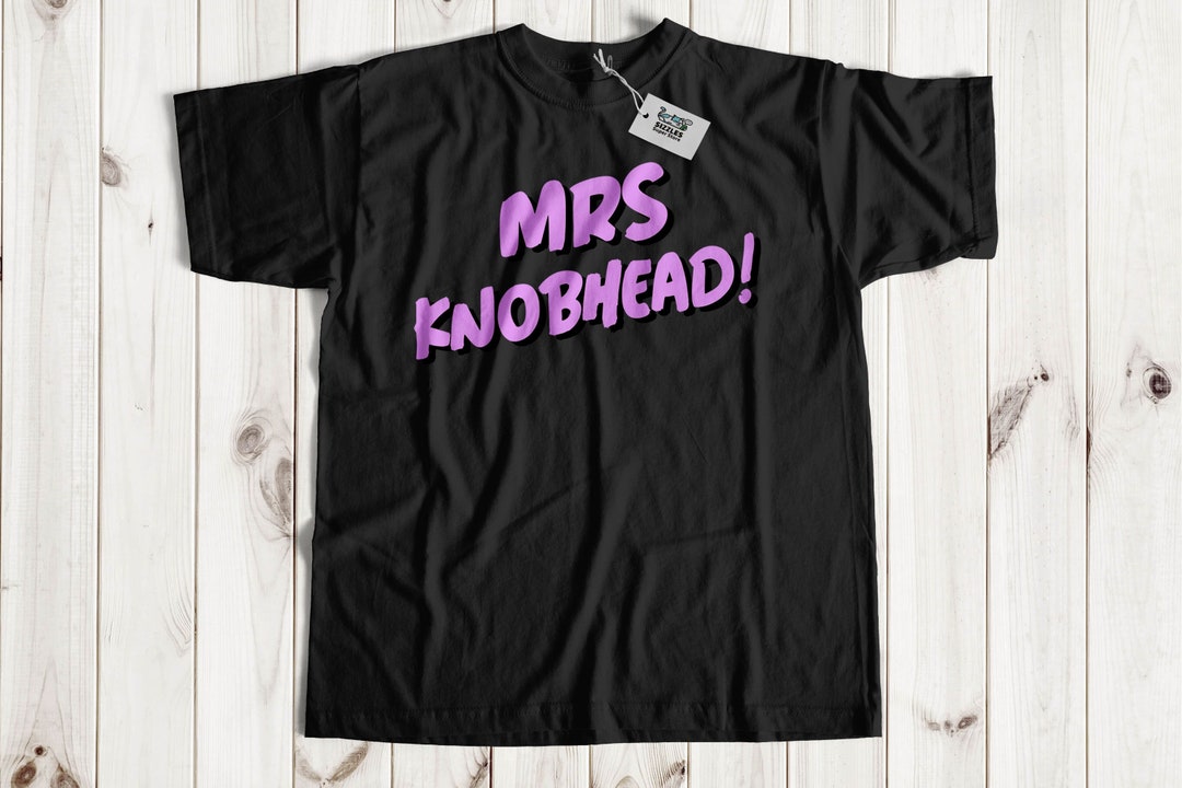 Funny Mrs Knobhead T-shirt Hilarious Rude Gift for Mom, Aunt, Sister ...