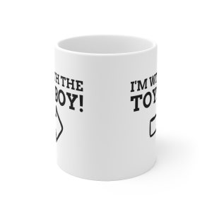 I'm With the Toyboy! Funny Cougar Mug 11oz 330ml Gift for a Cougar Mugs ...