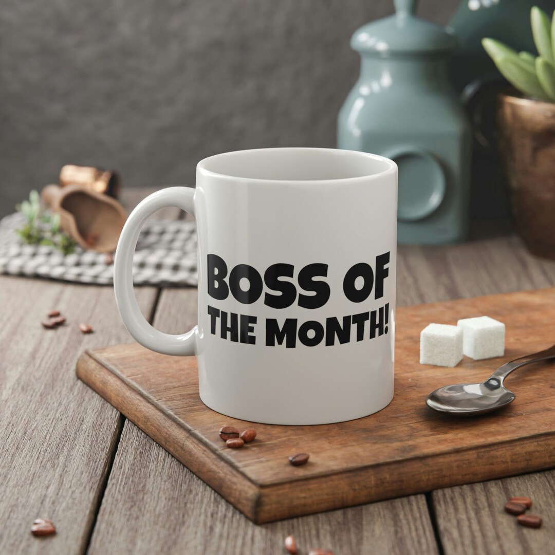 Boss of the Month! Funny Manager Mug 11oz 330ml Gift for Boss - Etsy