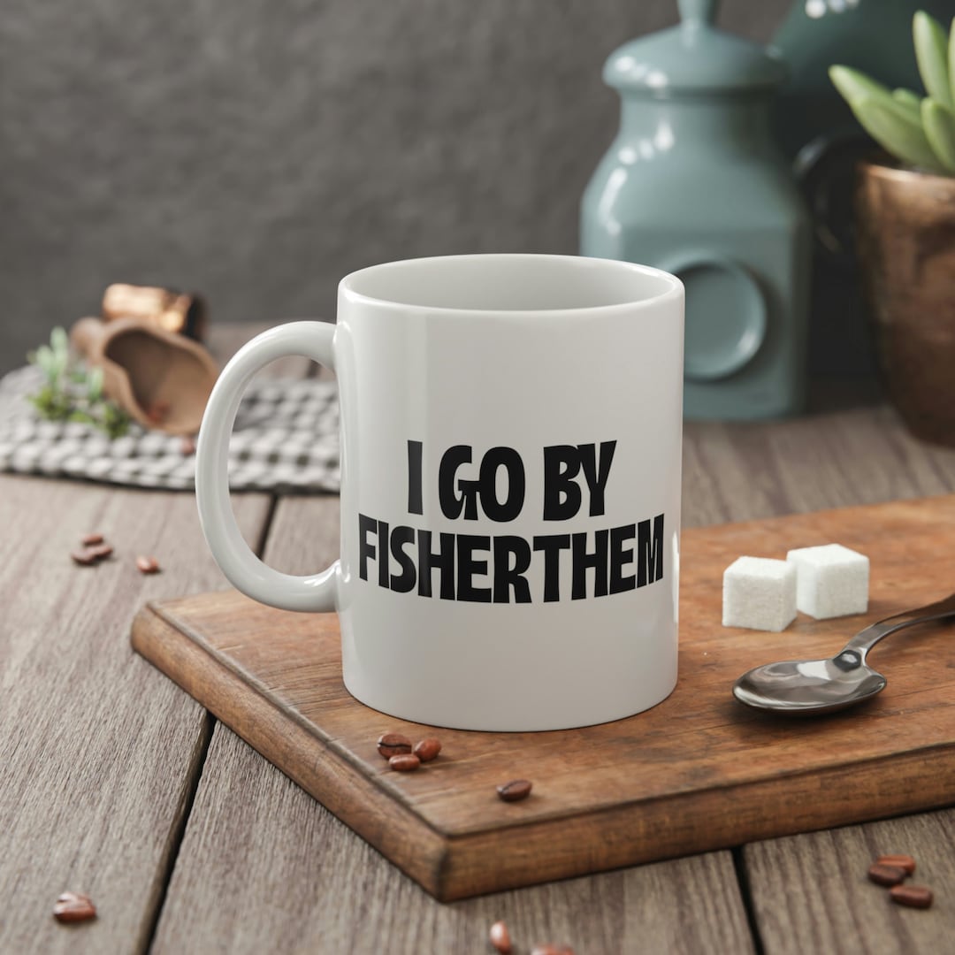 I Go by Fisherthem Mug 11oz 330ml Funny Non Binary Fishing Gifts - Etsy