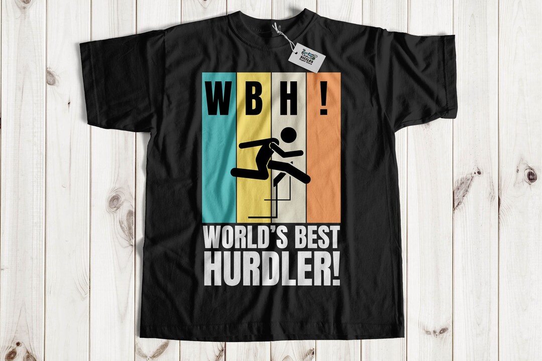 World's Best Hurdler! Unisex Funny Hurdles T-shirt, Track & Field Gifts ...