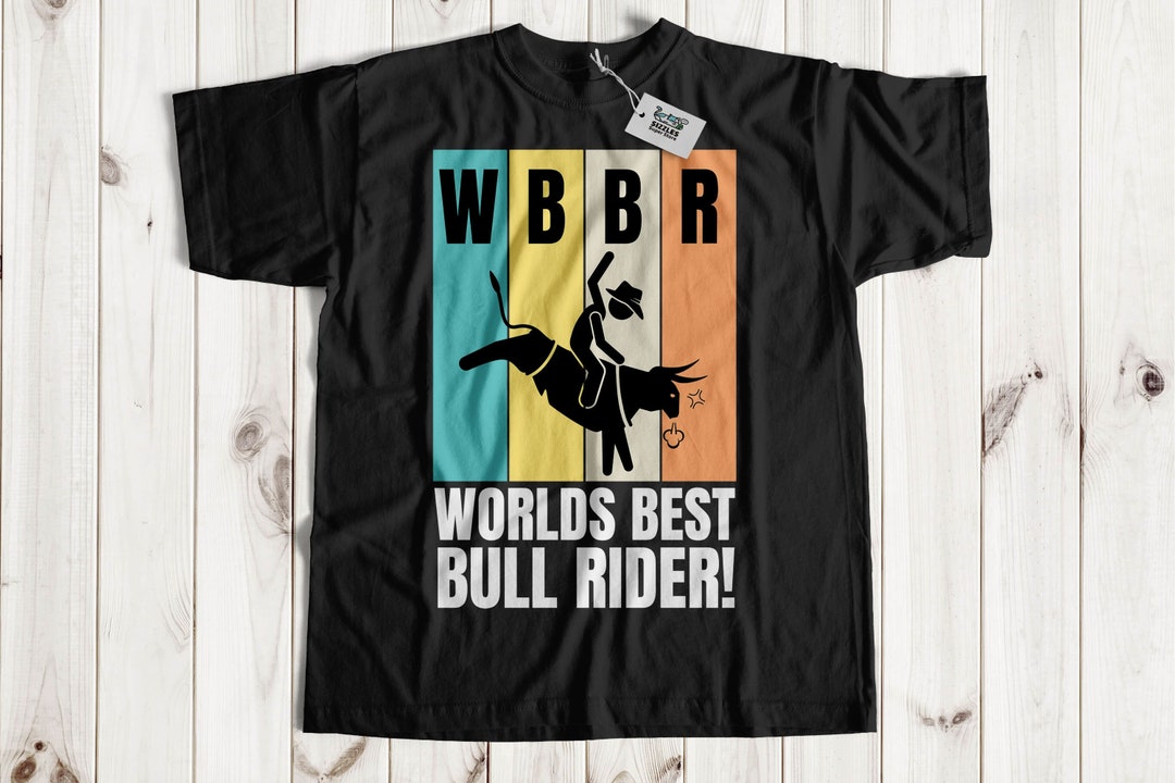 World's Best Bull Rider T-shirt Unisex Funny Mechanical Bull Riding ...