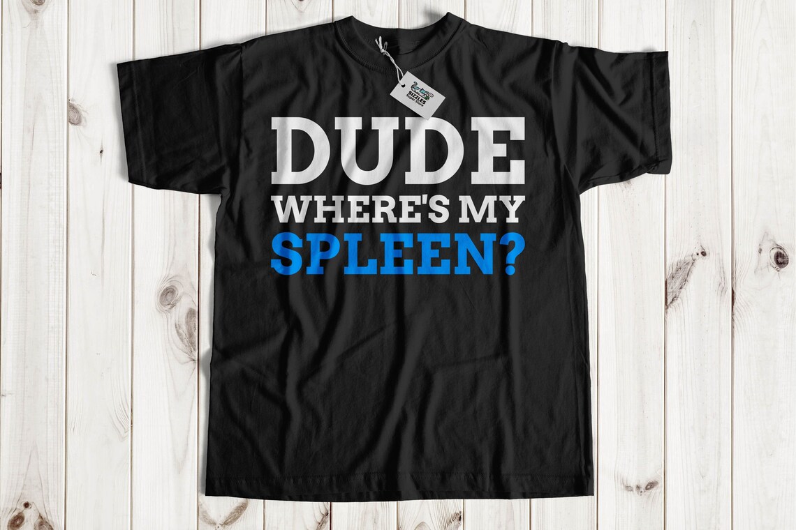 Unisex Funny Spleen T-shirt | Fun Splenectomy Gift Ideas | Spleen ...