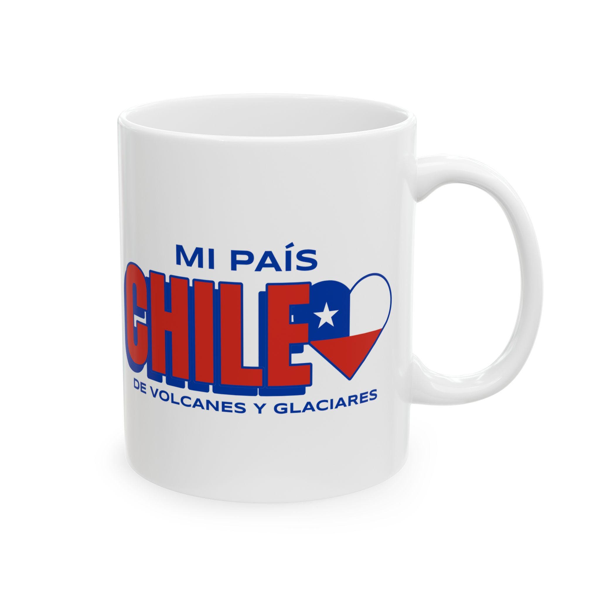 Mi Pais Chile De Volcanes Y Glaciares! Cute Patriotic Chile Mug 11oz ...