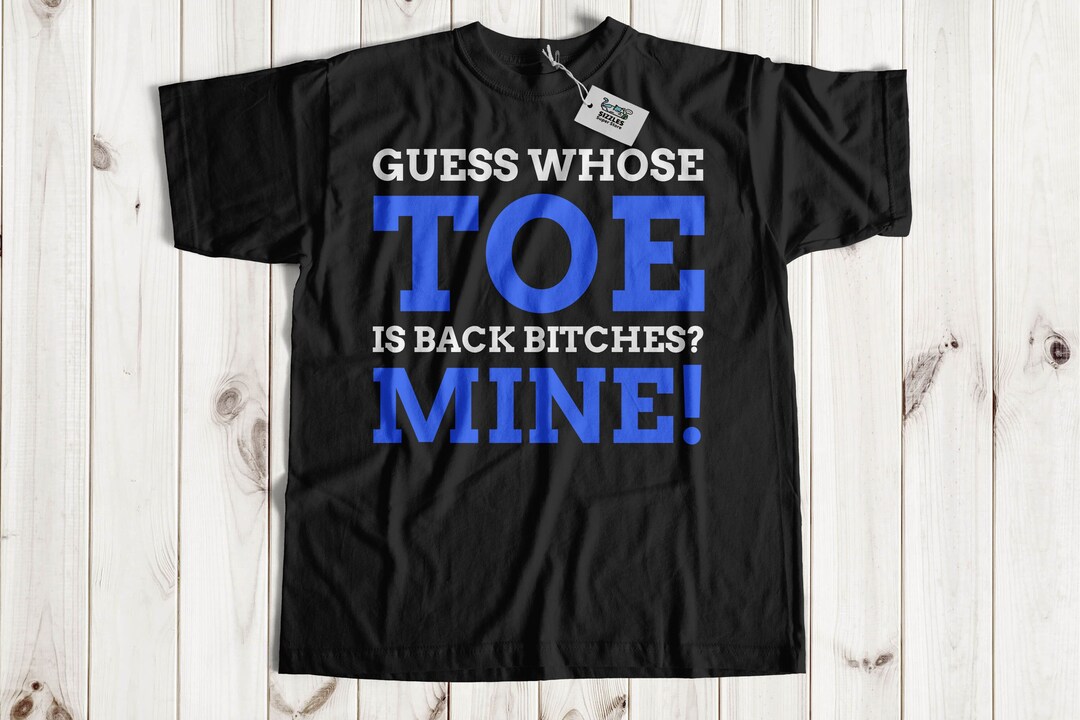 Guess Whose Toe is Back? Mine! Funny Broken Toe T-shirt, Toes Surgery ...