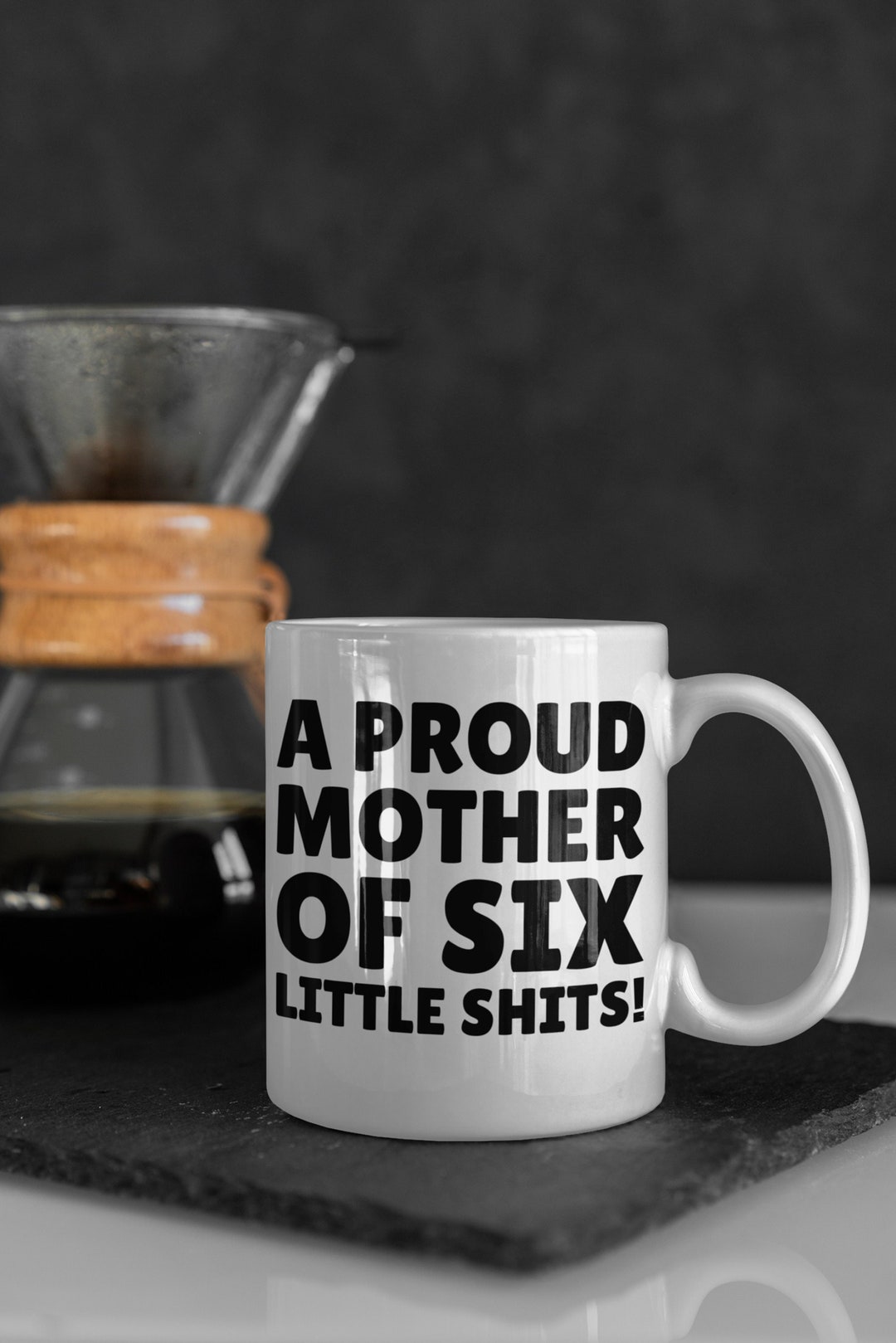 A Proud Mother of Six Little S****! Funny Mother of Six Mug 11oz 330ml ...