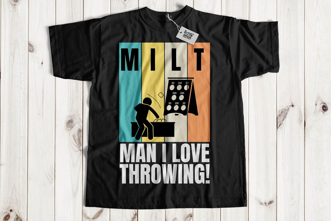 MILT Man I Love Throwing! Unisex Funny Bean Bag Toss T-shirt & Carnival ...