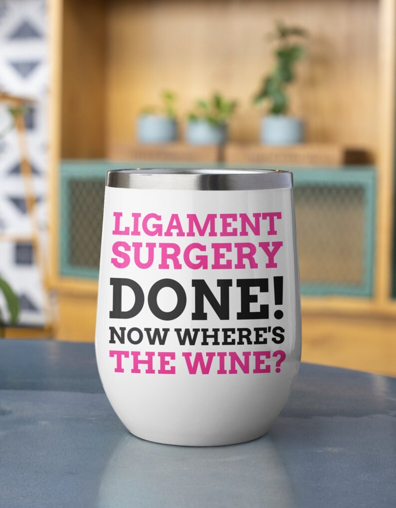 Funny Ligament Surgery Wine Tumbler 12oz 350ml Torn ACL Gift Ideas ...