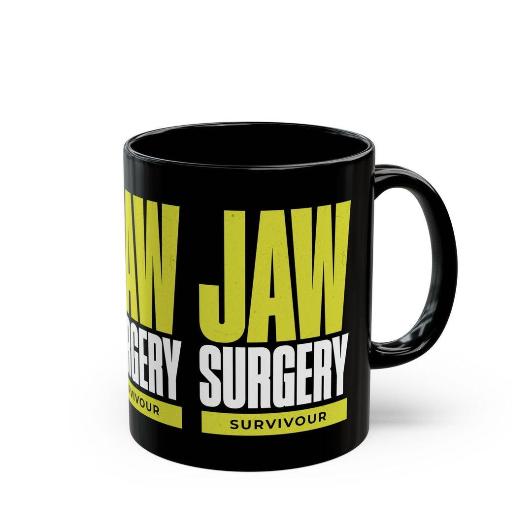 Jaw Surgery Survivor! Funny Broken Jaw Realignment Mug 11oz Over Bite ...