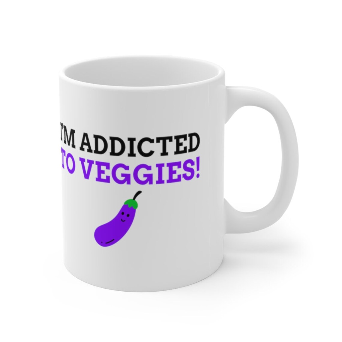 I'm Addicted to Veggies! Rude Eggplant Mug 11oz 330ml Veggie Gift Ideas ...