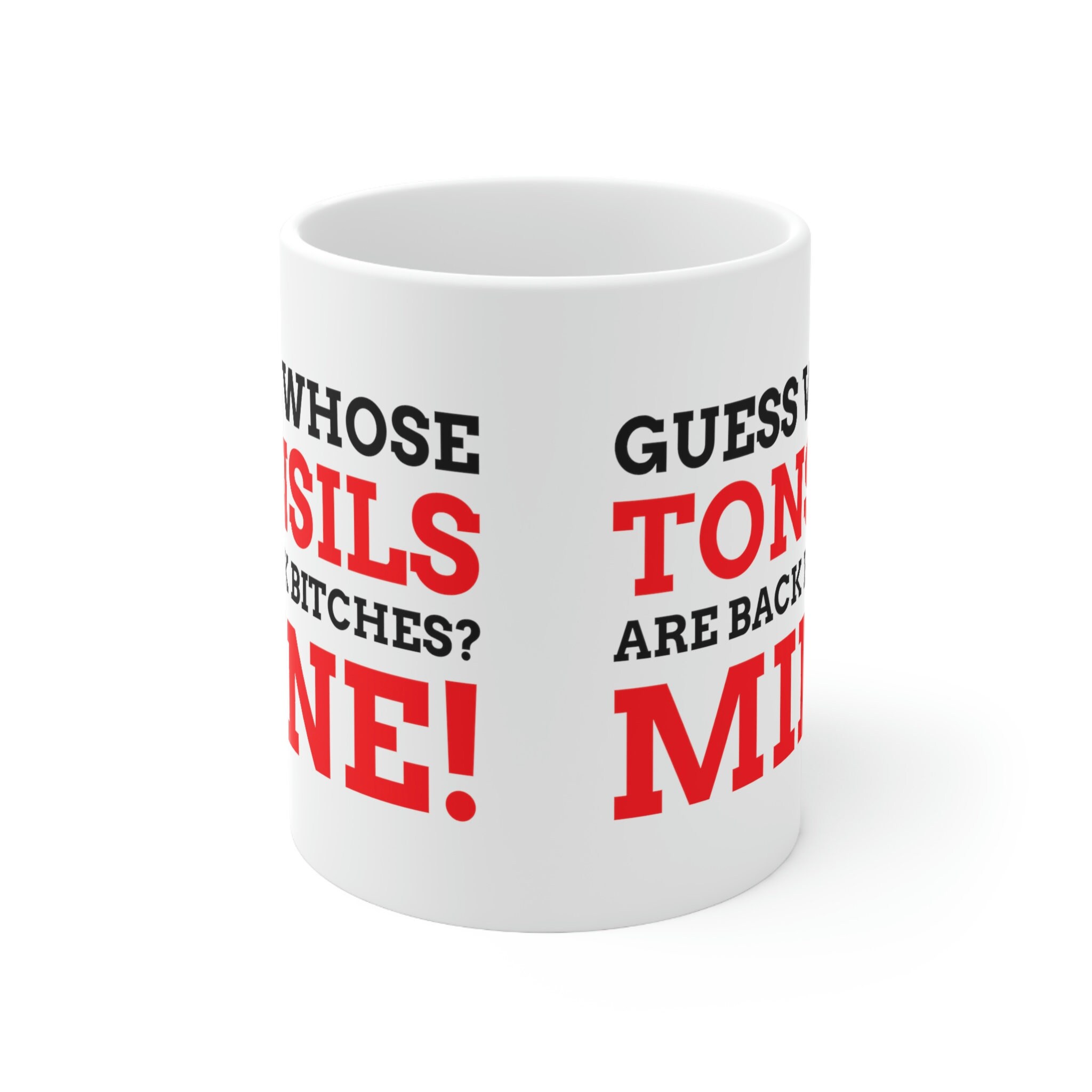 Guess Whose Tonsils Are Back Mine Funny Tonsils Mug 110z - Etsy