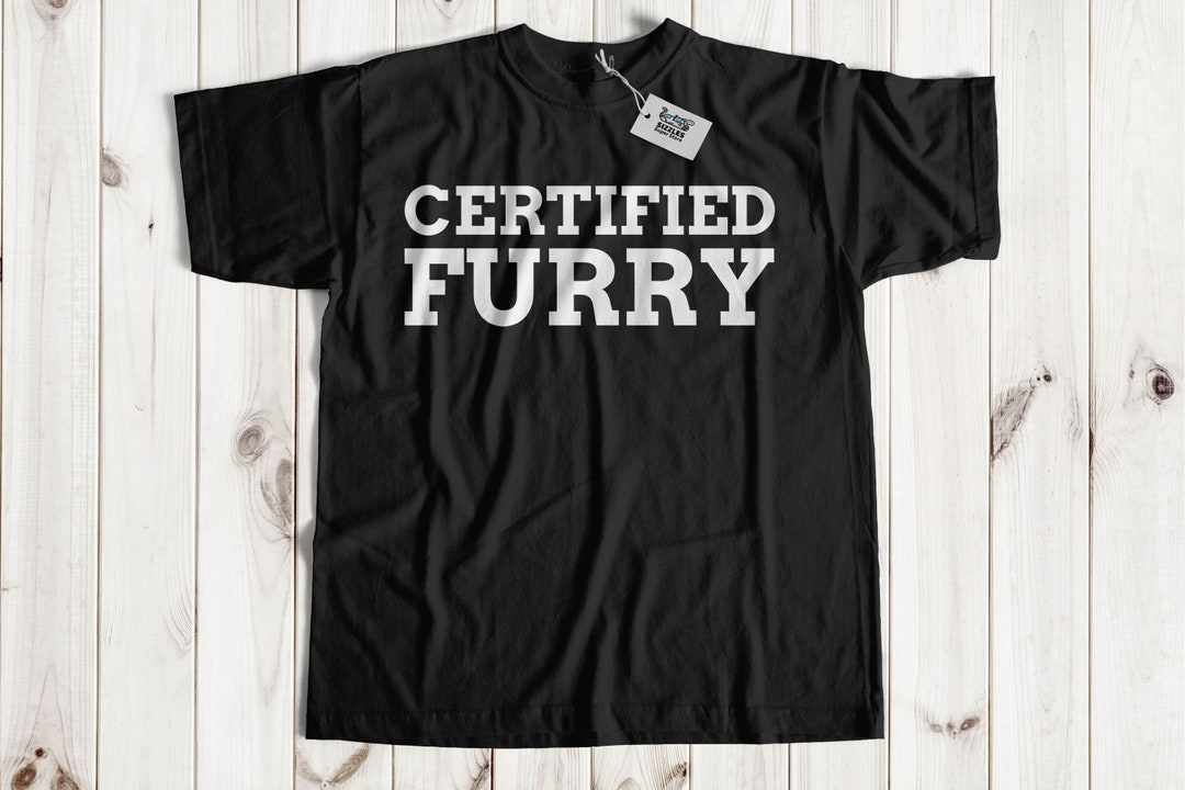 Certified Furry Unisex Funny Furry T-shirt | Gift for A Furry Shirt ...