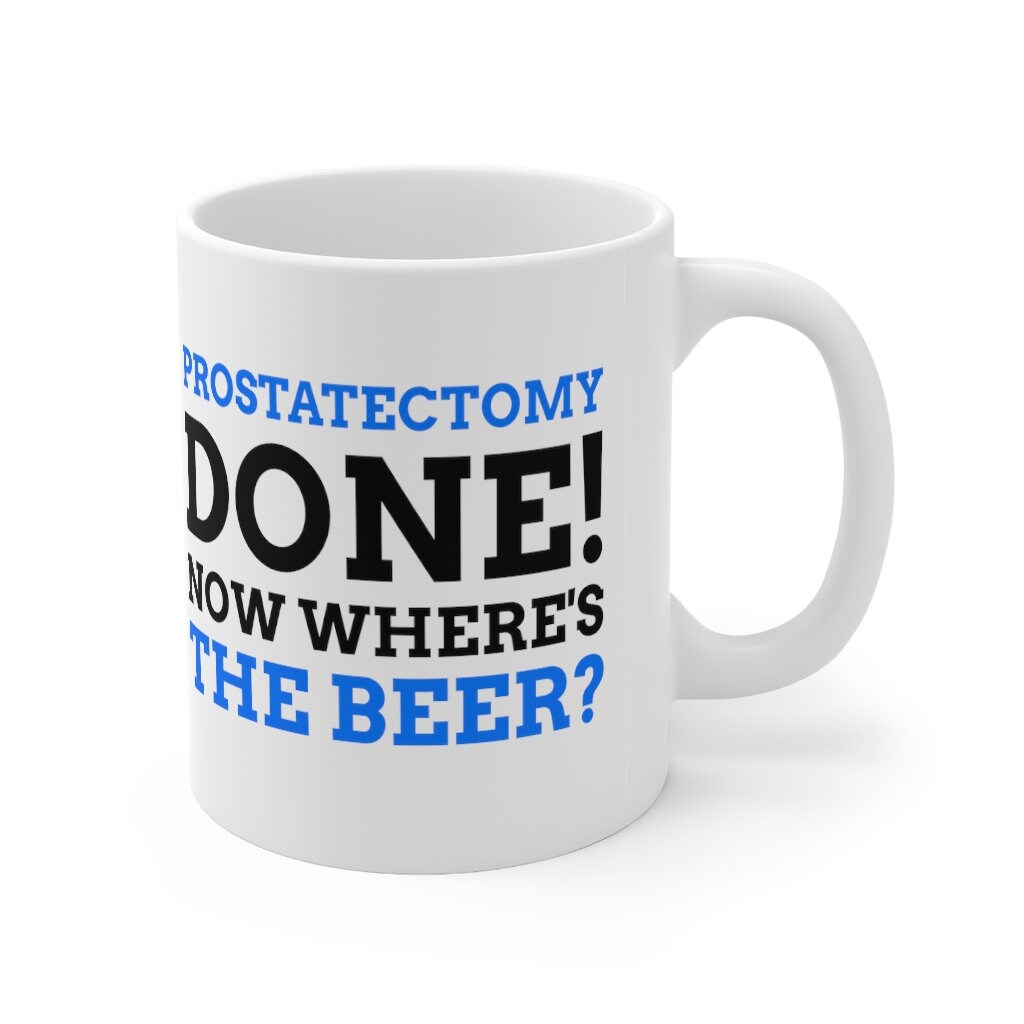 Funny Prostate Mug 11oz 330ml Prostatectomy Gift Ideas - Etsy