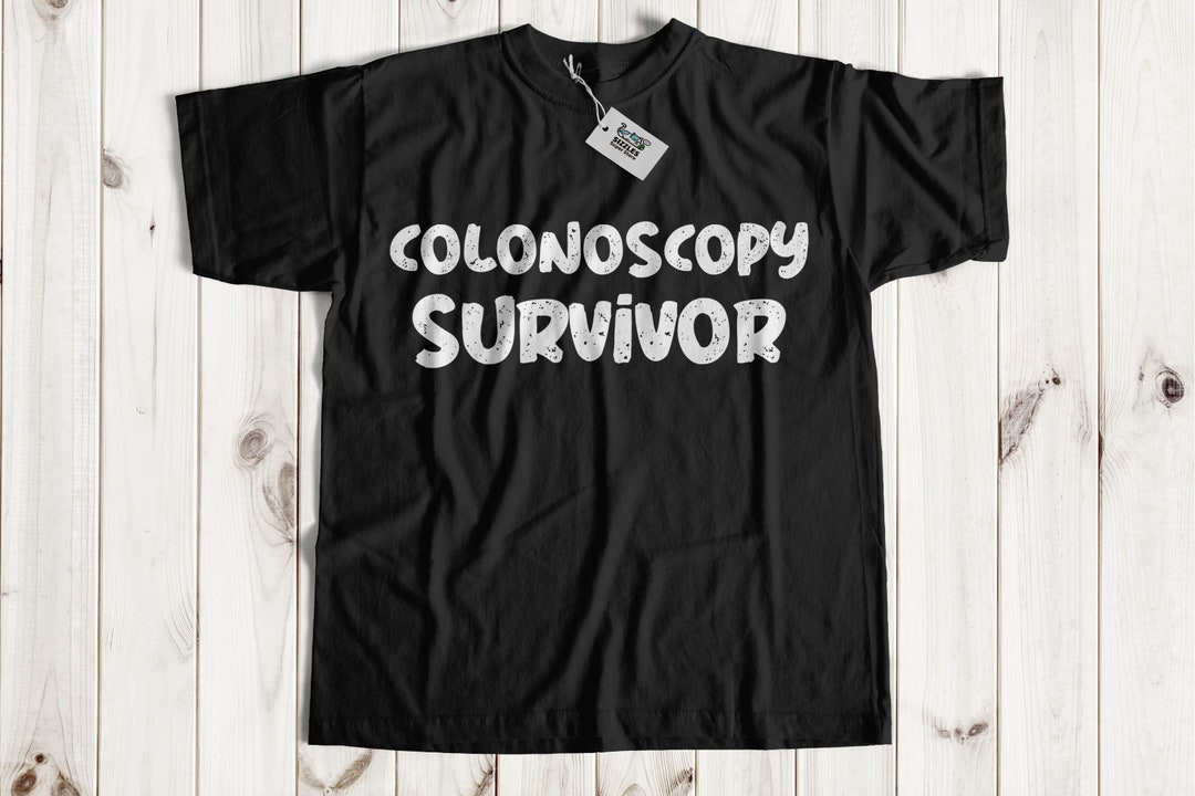Funny Colonoscopy T-shirt | Colonoscopy Completed It T Shirt ...