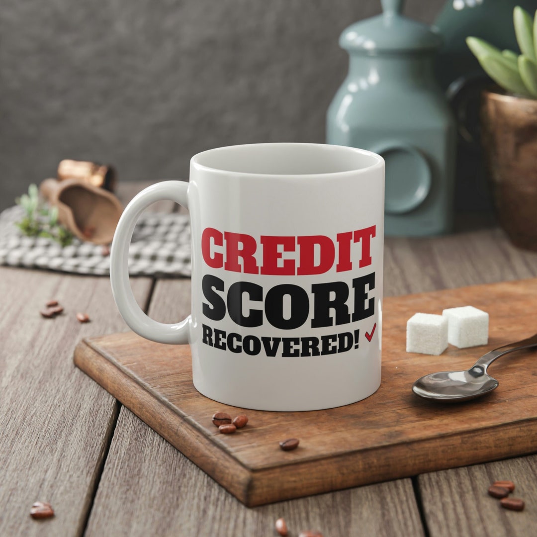 Credit Score Recovered! Funny Out of Debt Mug 11oz 330ml - Etsy