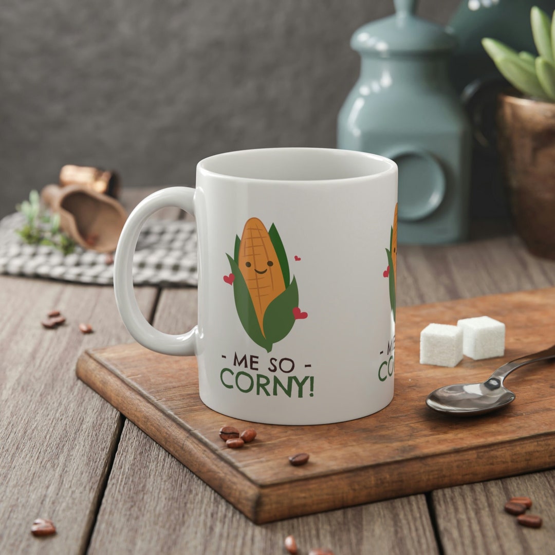 Me so Corny Mug 11oz 330ml Funny Sweetcorn Gifts - Etsy