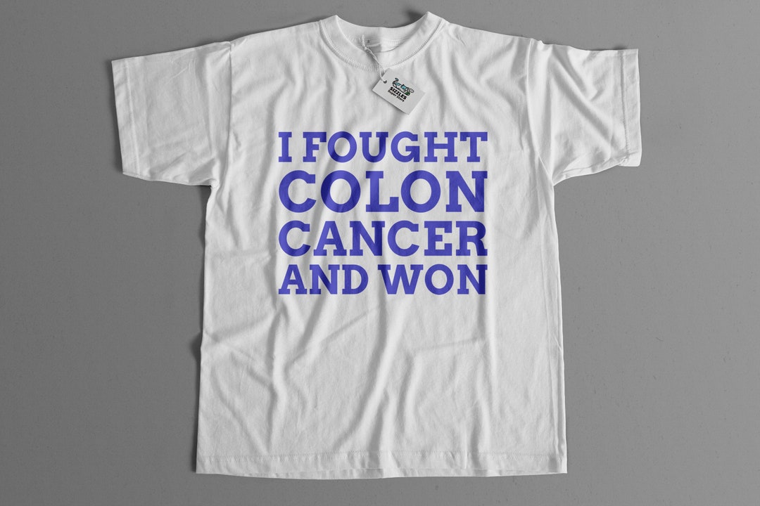 I Fought Colon Cancer and Won | I Beat Colon Cancer Tshirt | Colon ...