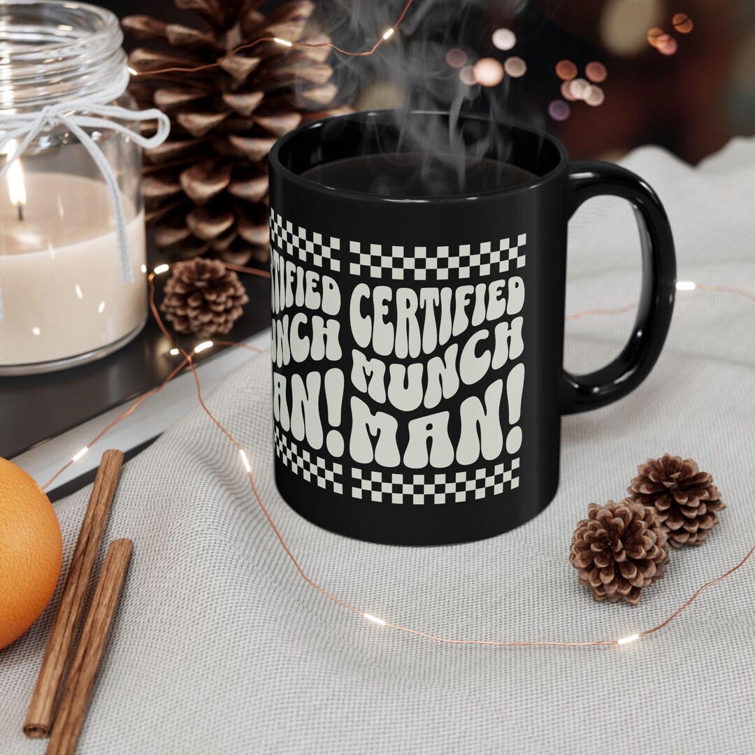 Certified Munch Man Funny Boyfriend and Rude Husband Mug 11oz - Etsy