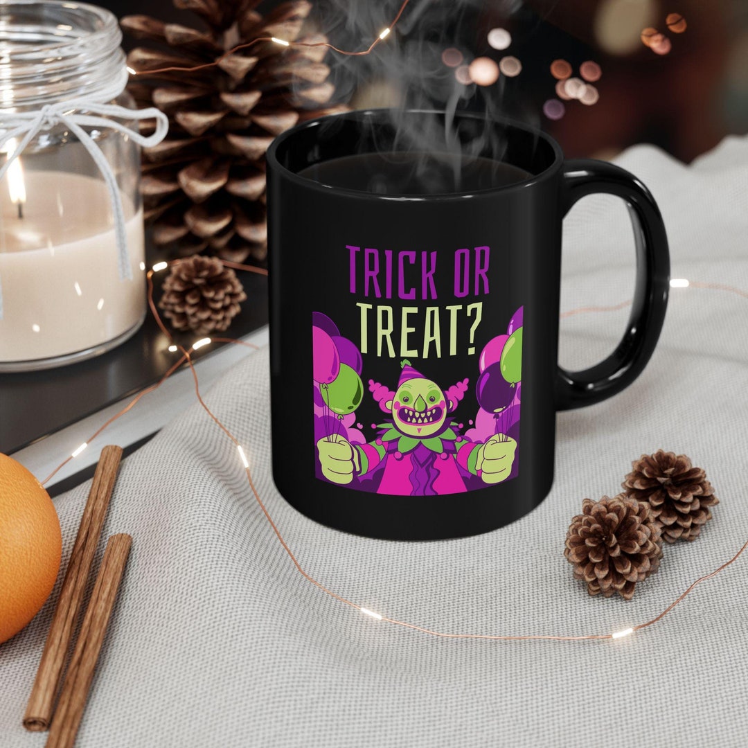Trick or Treat? Funny Halloween Clown Mug 11oz and Spooky Clowns Gifts ...