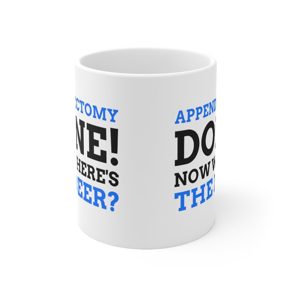 Funny Appendectomy Mug 11oz 330ml | Appendix Removal Mug | Appendix ...