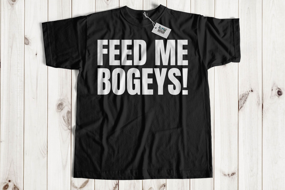 Feed Me Bogeys! Unisex Funny Boogers T-shirt & Snotty Gifts - Etsy