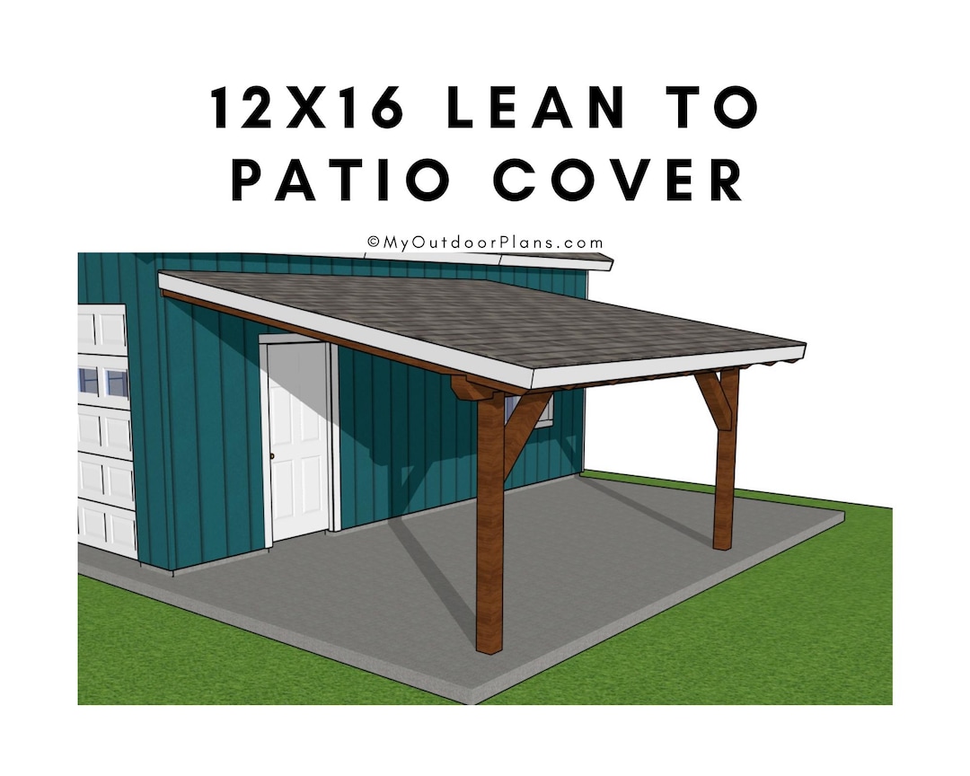 DIY 12x16 Lean to Patio Cover Plans - Attached Lean to Addition Plans ...