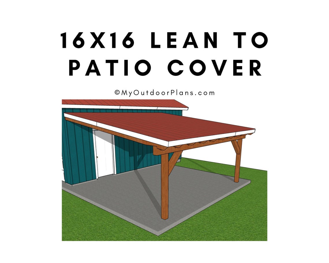 DIY 16x16 Lean to Patio Cover Plans - Attached Addition (PDF Download ...