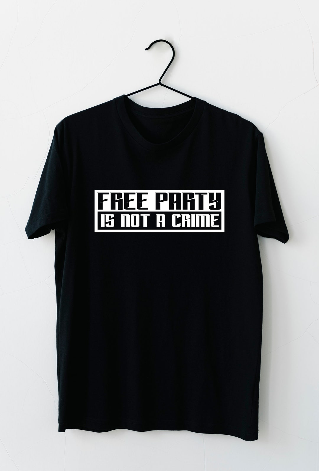Free Party is Not a Crime T-shirt - Etsy