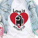 Love is Among Us Svg,among Us Heart SVG for Gamer Kids,valentine's Day ...
