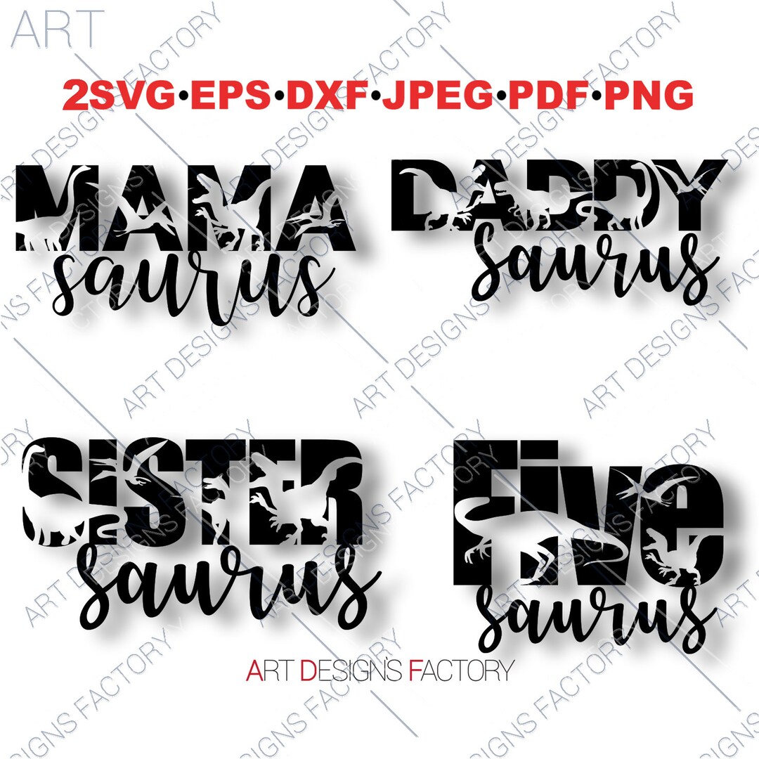 4 Pack Family Saurus Bundle SVG, MAMA Saurus,daddy Saurus, Sister ...