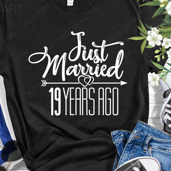 Just Married 19 Years Ago Svg 19 Years Wedding Anniversary | Etsy