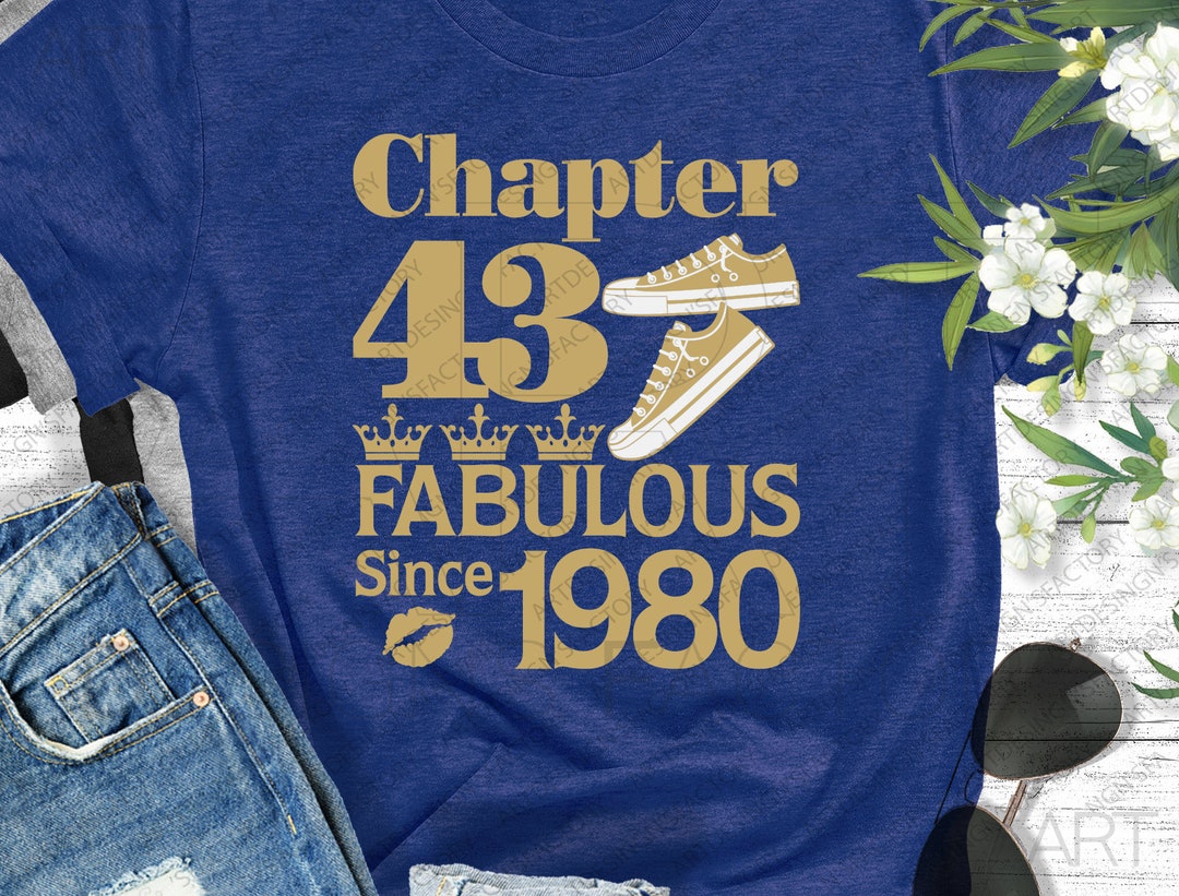 Chapter 43 Fabulous Since 1980 Svg,born in 1980 Svg,tennis Shoes Svg ...