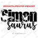 SIMON Saurus Cut Files,simon Saurus SVG, Dino Birthday Svg, Trex ...