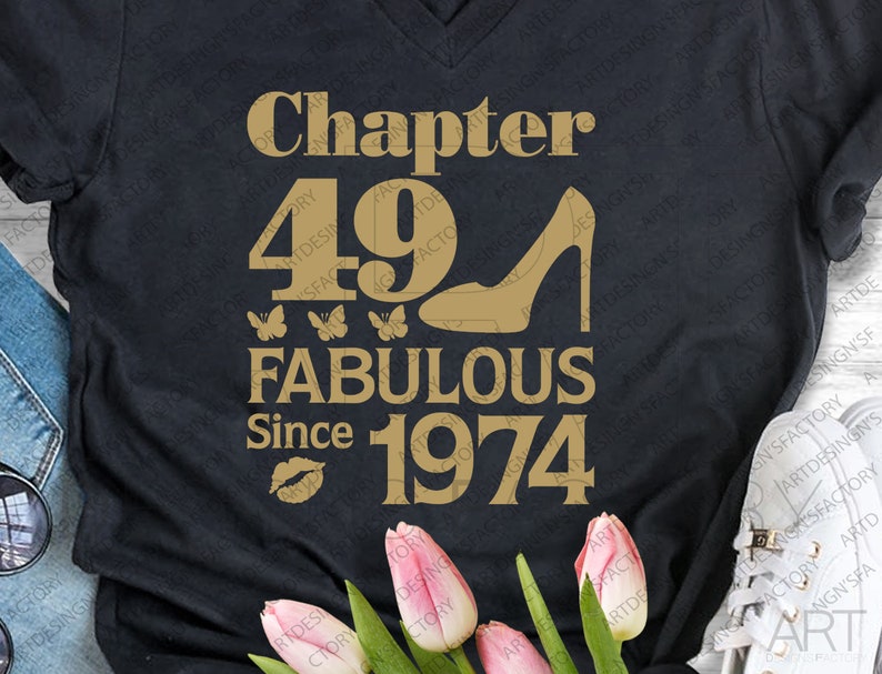 Chapter 49 Fabulous Since 1974 Svgborn in 1974 Svgfabulous - Etsy