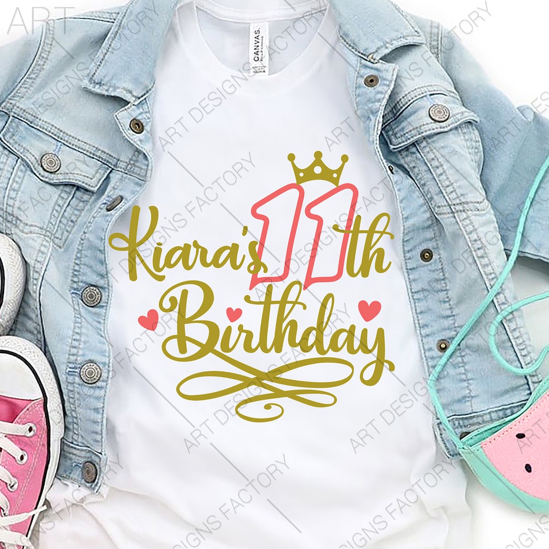 Kiara's 11 Th Birthday Cut Files,kiara's Birthday Svg,11th Birthday Shirt Svg, 11 Birthday Png ...