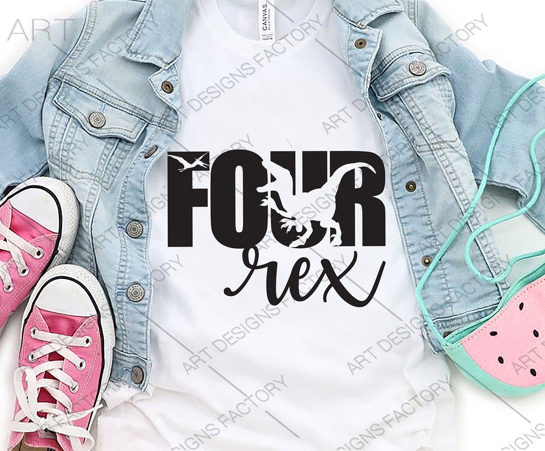 Four Rex Svg, Fourth Birthday Saurus, Four-a-saurus SVG, Four T Rex SVG ...