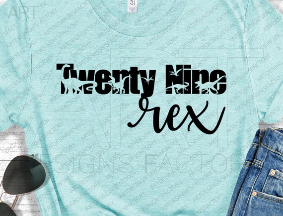 Twenty Nine Rex Cut Files 29 Rex SVG Birthday Saurus SVG - Etsy
