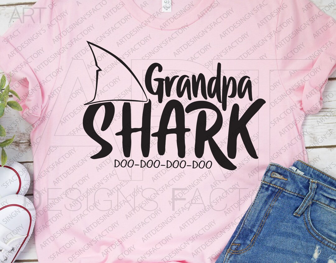 Grandpa Shark Doo Doo Doo Cut Files,dxf,svg,pdf, Grandmother Shirt Svg ...