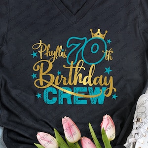 Phyllis 70th Birthday Crew Cut Files. 70th Birthday Crew Birthday Shirt ...