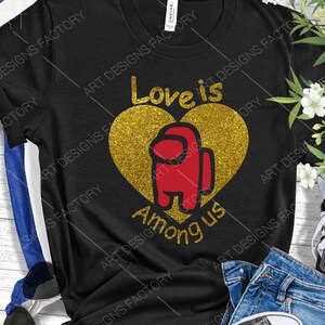 Love is Among Us Svg,among Us Heart SVG for Gamer Kids,valentine's Day ...