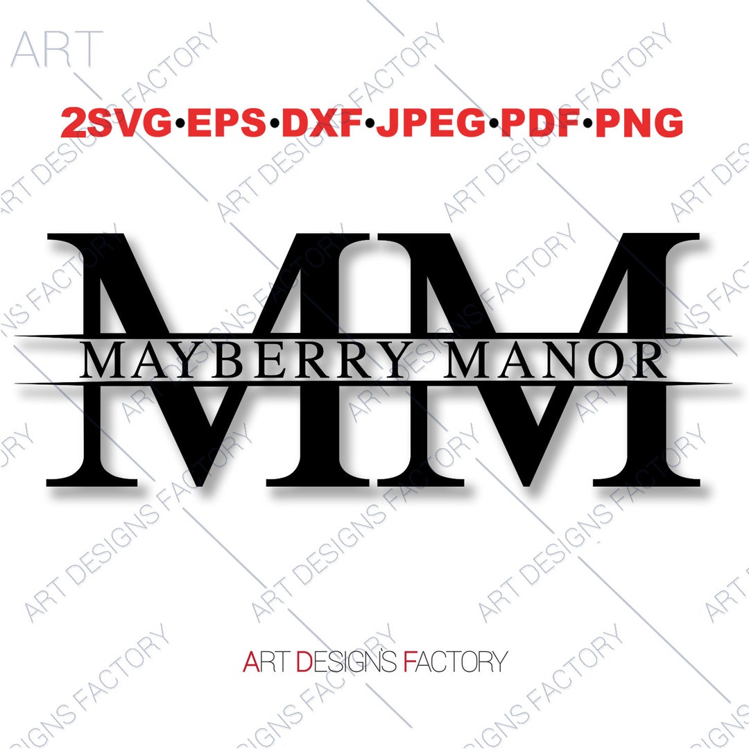 MAYBERRY MANOR Monogram Cut Files,svg Png Eps Pdf Dxf Jpg - Etsy