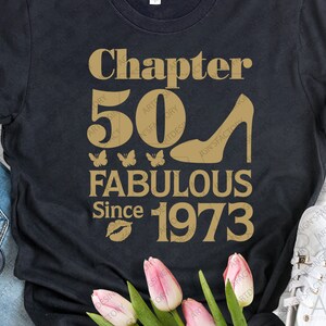 Chapter 50 Fabulous Svg,50th Birthday Svg,born in 1973 Svg,fabulous Shoes 50th Cut Files for ...