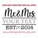 Mr and Mrs Est 2014 Svg, Wedding Svg, Just Married Svg, Best Bride Svg ...