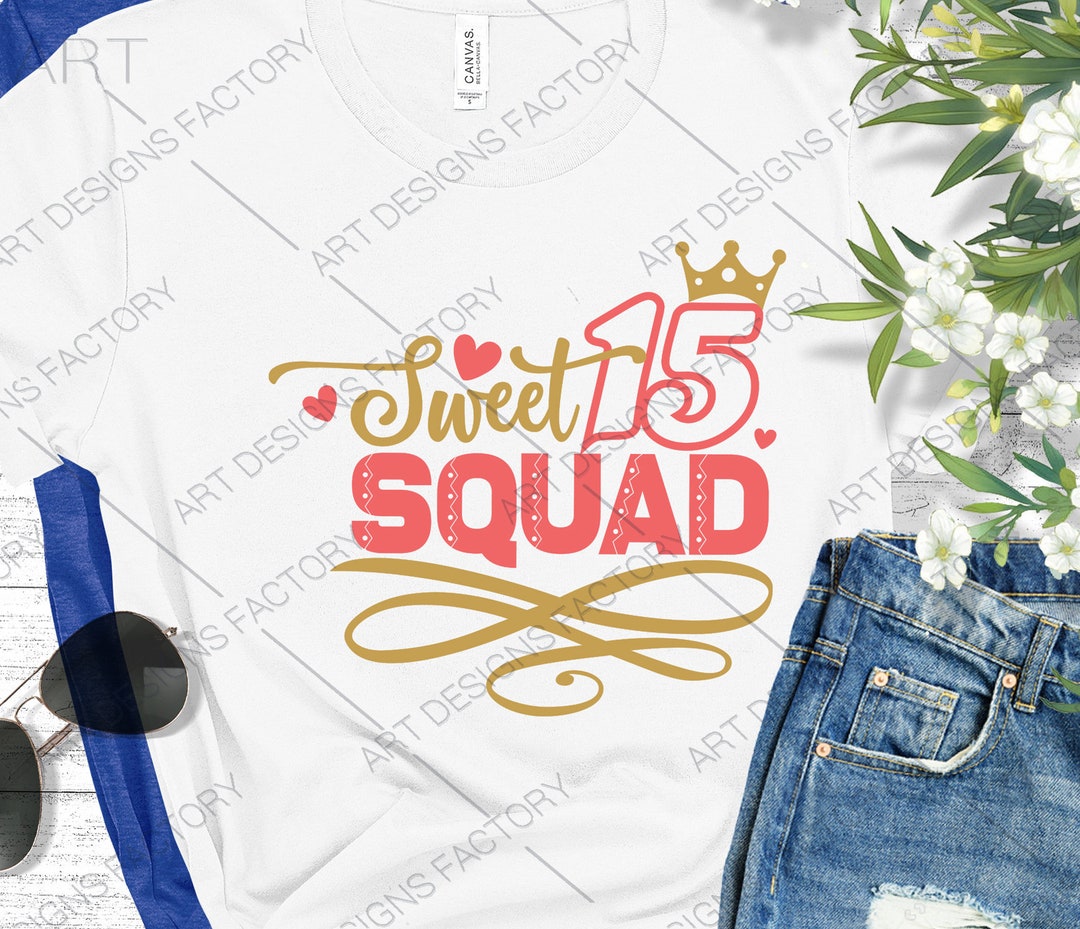 Sweet 15 Squad Svg,sweet 15 SVG, Fifteenth Birthday Svg,15th Birthday ...