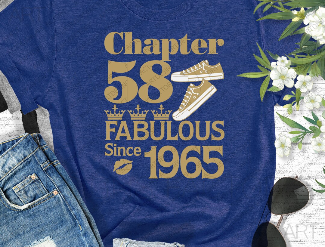 Chapter 58 Fabulous Since 1965 Cut Files,58th Birthday Svg,born in 1965 ...