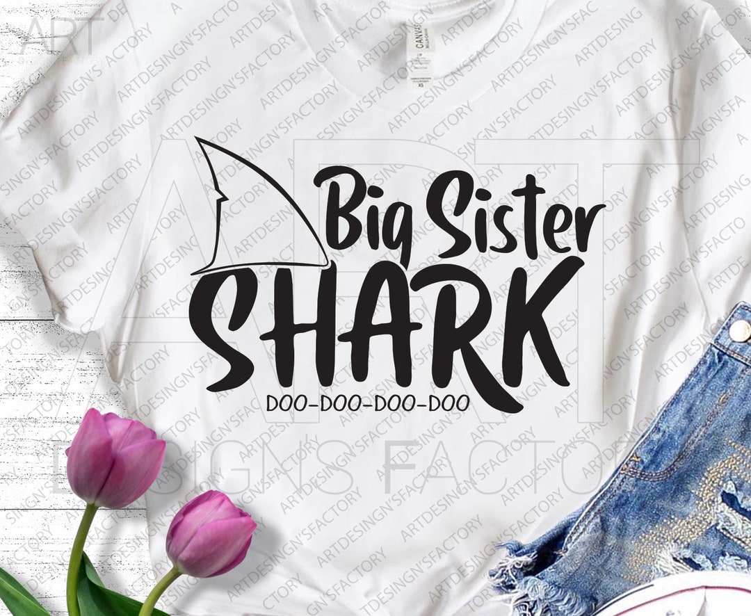 Big Sister Shark Doo Doo Svg,big Sister Svg,mama Svg,shark Svg,funny ...