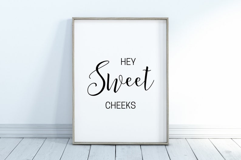 Hey Sweet Cheeks Printable Wall Art Bathroom Digital Print - Etsy